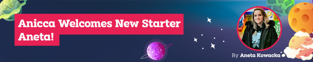 Anicca Welcomes New Starter Aneta! - Anicca