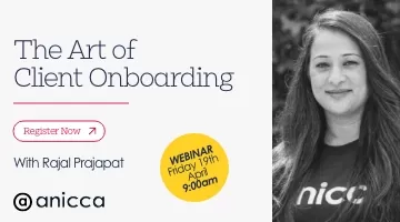 The Art of Client Onboarding (Friday 19th April 9:00am - 10:00am) - Anicca